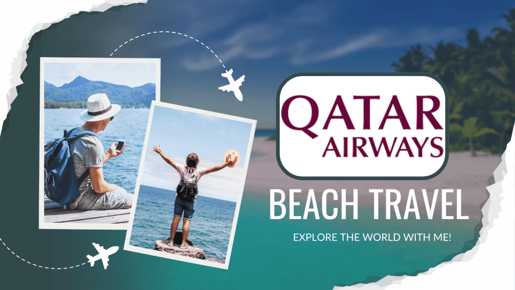 Explore the Best Beach Destinations with Qatar Airways - My Travelling ...